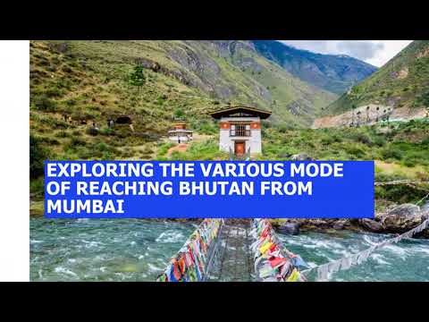 Reaching Bhutan from Mumbai | 5 Night/ 6 Days Bhutan Tour Package