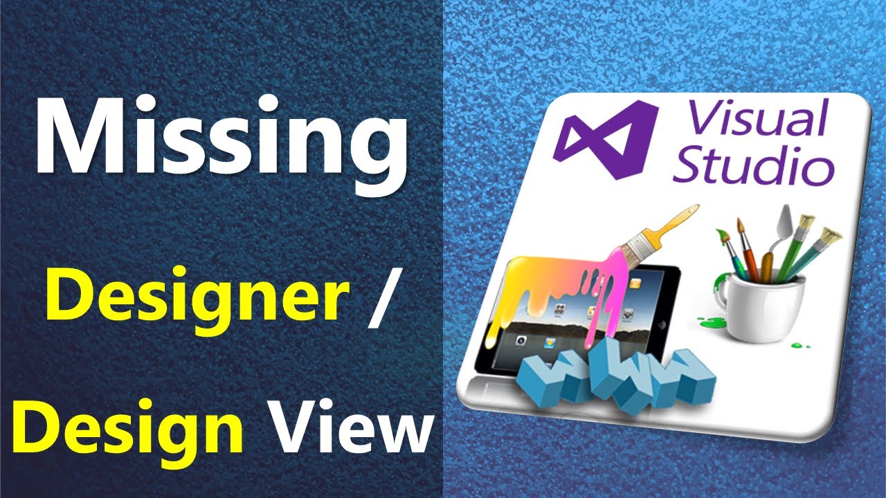 Fix the Missing Design View in Visual Studio | Missing Designer in Visual Studio