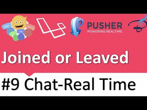 Learn Real Time Chat With Laravel Broadcast Pusher and Vuejs | User Leave or Joined the Room 9 ...