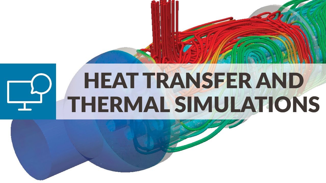 Basics of Heat Transfer and Thermal Analysis (Session 1, Thermal Simulation Workshop)