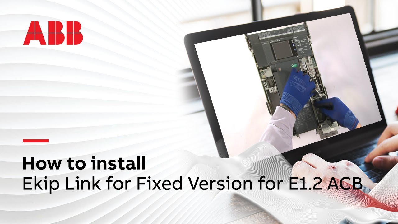 How to install Ekip Link for Fixed Version for E1.2 ACB