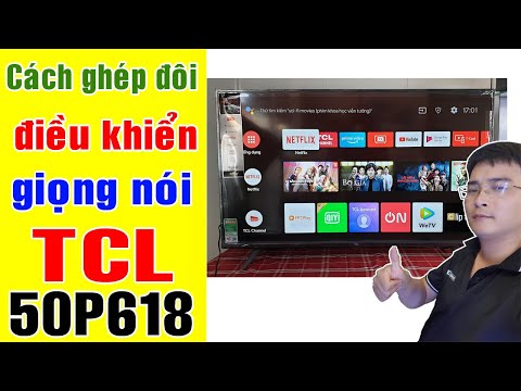 Cách cài đặt điều khiển giọng nói Tivi TCL 50P618 | Điện Máy Giang Nga