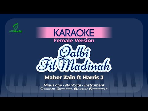Karaoke Qalbi Fil Madinah - Maher Zain ft Harris J | Female Version