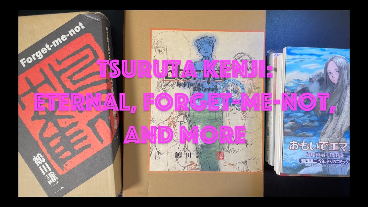 Tsuruta Kenji: Eternal, Forget Me Not, and More