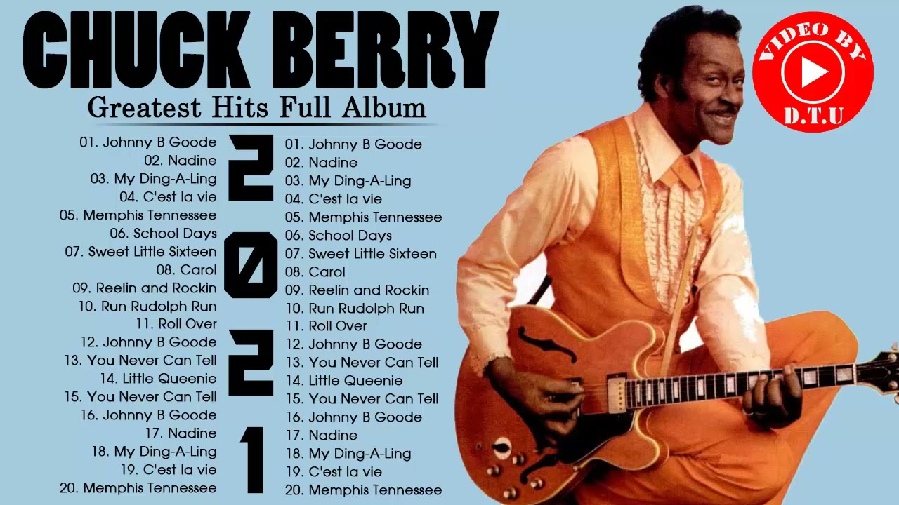 Chuck Berry Best Songs - Chuck Berry Greatest Hits Full Album - Chuck Berry Blue Songs 2021
