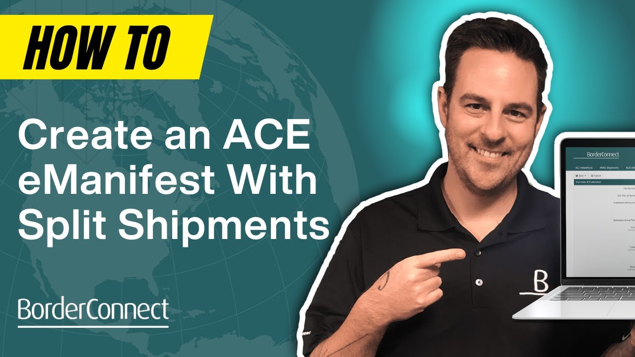How to Create an ACE eManifest With Split Shipments