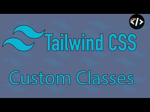 Create Custom Tailwind CSS Classes - Tailwind for React