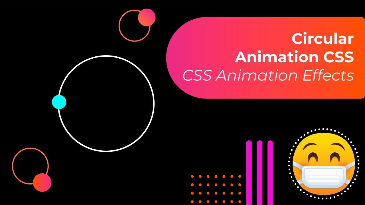 Circular Animation CSS - CSS Animation Effects - Beginner CSS Animation Tutorial