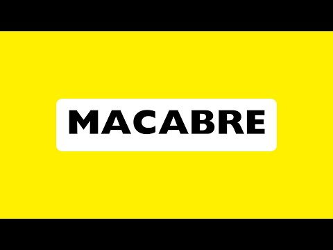 How to Pronounce Macabre (Correctly)