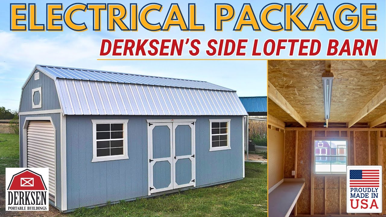 Added ELECTRICAL PACKAGE w/Derksen's Side Lofted Barn