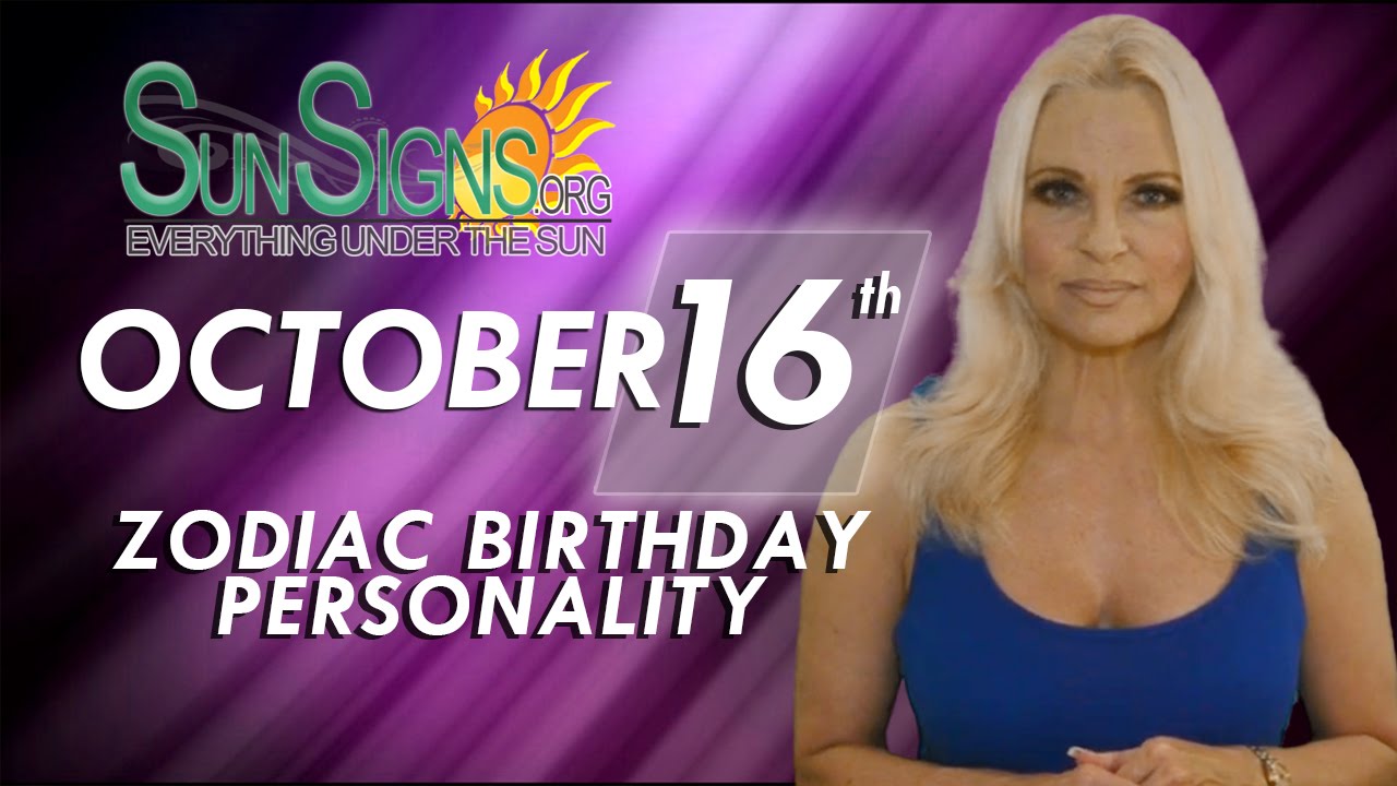 October 16th Zodiac Horoscope Birthday Personality - Libra - Part 2