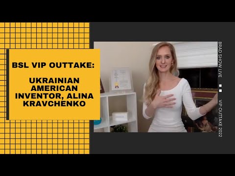 BSL VIP Outtake: Ukrainian American Inventor, Alina Kravchenko