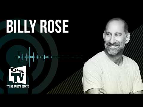Billy Rose | Real Estate Visionary & Founder of The Agency | DIGSTV Titans of Real Estate