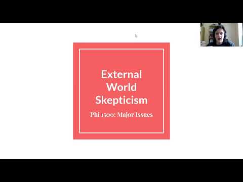Week 6 Video 1 What is External World Skepticism?