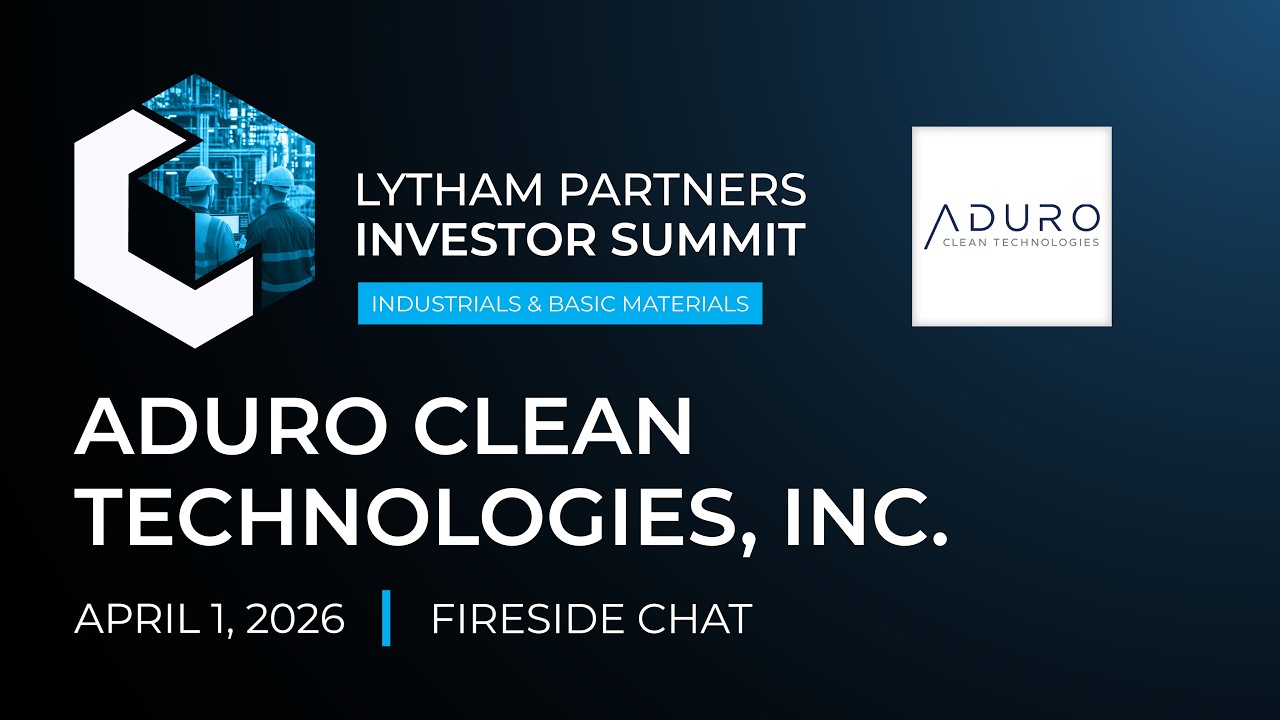 Aduro Clean Technologies Fireside Chat @ Lytham Partners 2026 Industrials & Basic Materials Summit