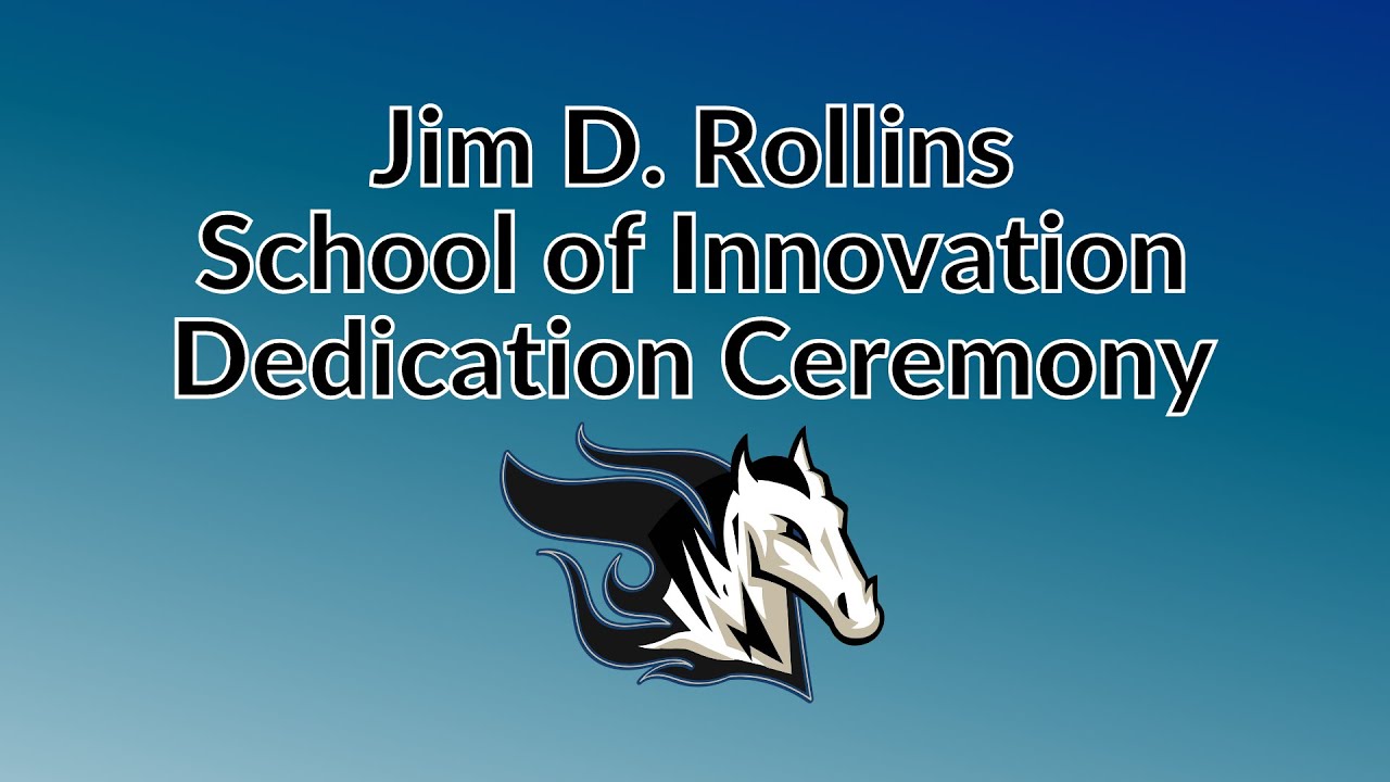 Jim D. Rollins School of Innovation | Dedication Ceremony