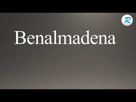 How to pronounce Benalmadena