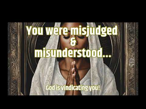 You Were Misjudged & Misunderstood #Vindication