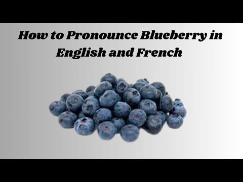 How to Pronounce Blueberry in English and French #youtube #prounce