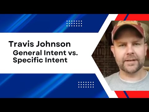 General Intent versus Specific Intent