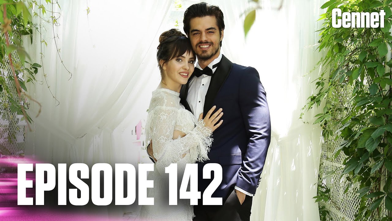 Cennet - Episode 142