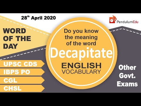 Meaning of Decapitate | Synonyms of Decapitate | Antonyms of Decapitate | Vocabulary for Exams