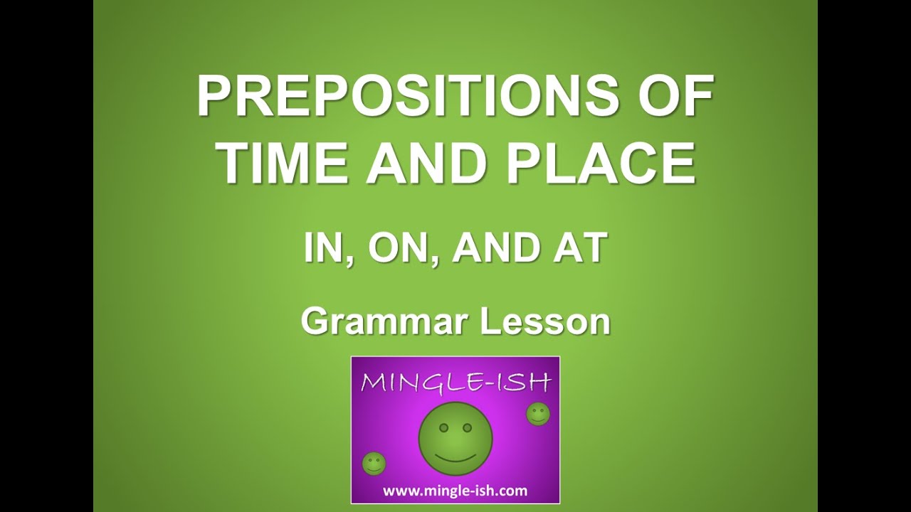 Mastering Prepositions of Time and Place: In, On, At Explained with Examples 1