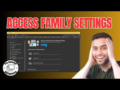 How to Access Microsoft Edge Family Settings | Ensure Safe Browsing