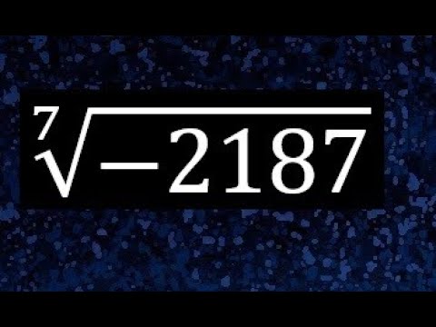 seventh root of -2187, seventh root of minus 2187