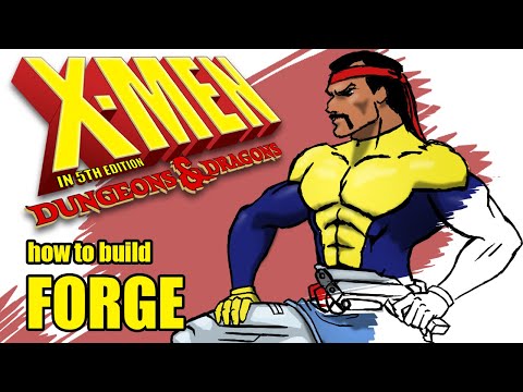 How to Build Forge - X-Men in 5th ed D&D