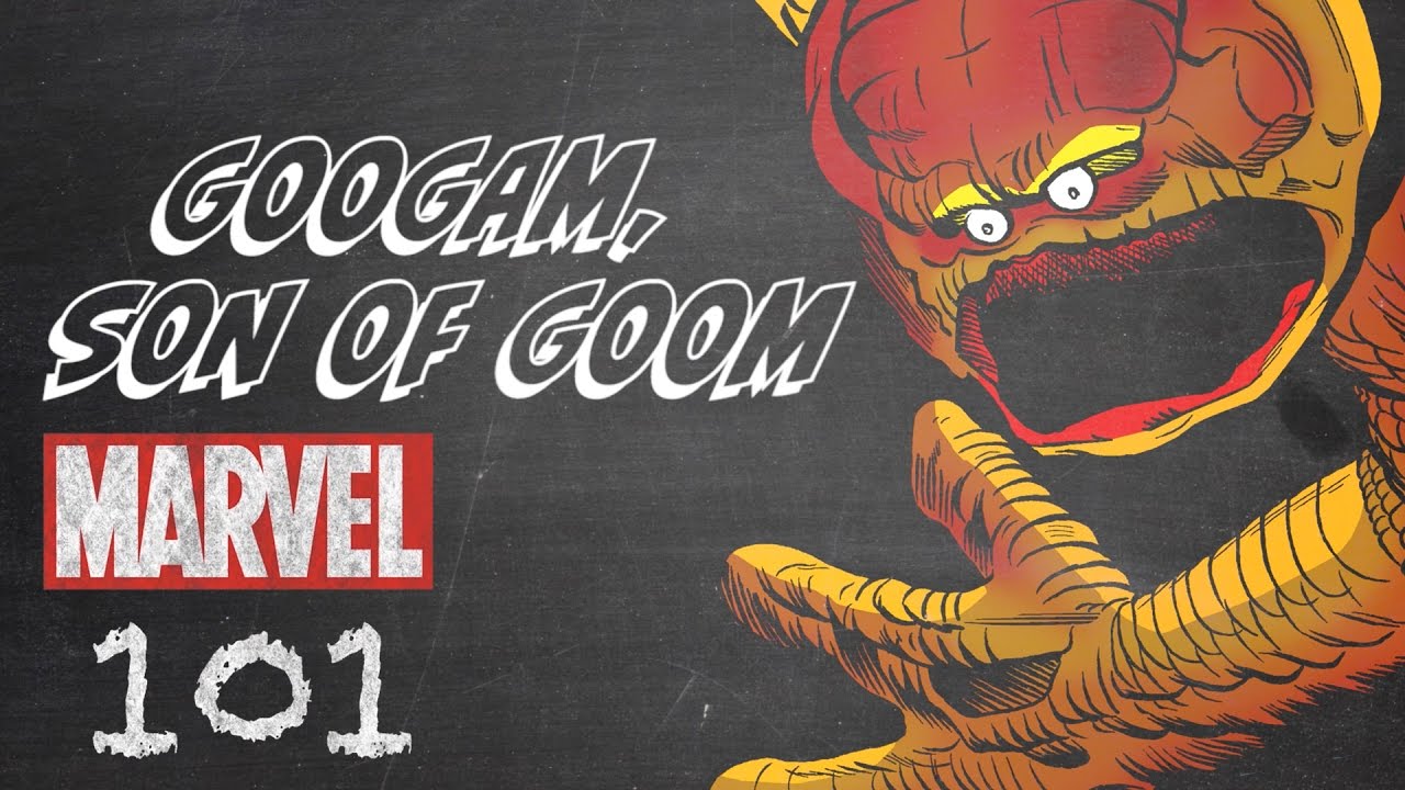 Googam, Son of Goom – Marvel 101 – Monsters Unleashed