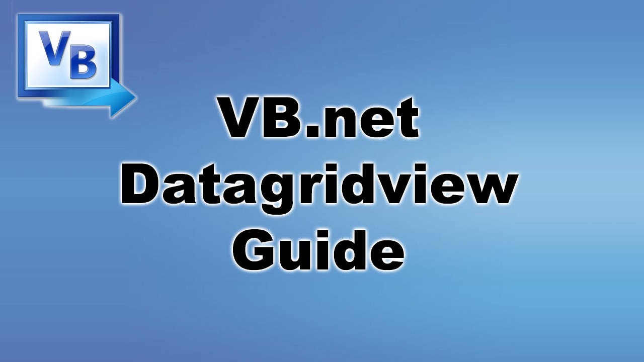 [ Tutorial ] DataGridView - VB.net / Visual Basic Programming