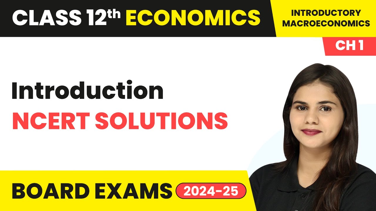 Introduction - NCERT Solutions | Class 12 Economics Chapter 1 | CBSE 2025-26