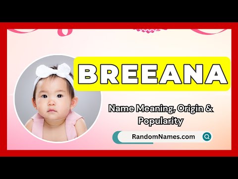 Breeana - Baby Girl Name Meaning, Origin & Popularity - RandomNames.com