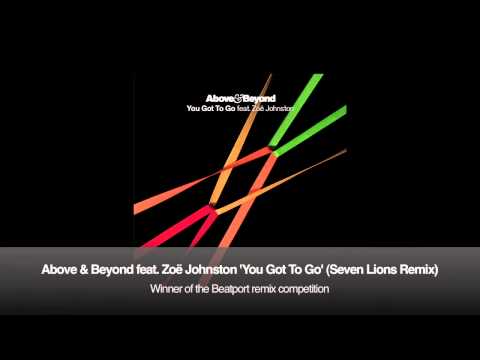 Above & Beyond feat. Zoë Johnston - You Got To Go (Seven Lions Remix)