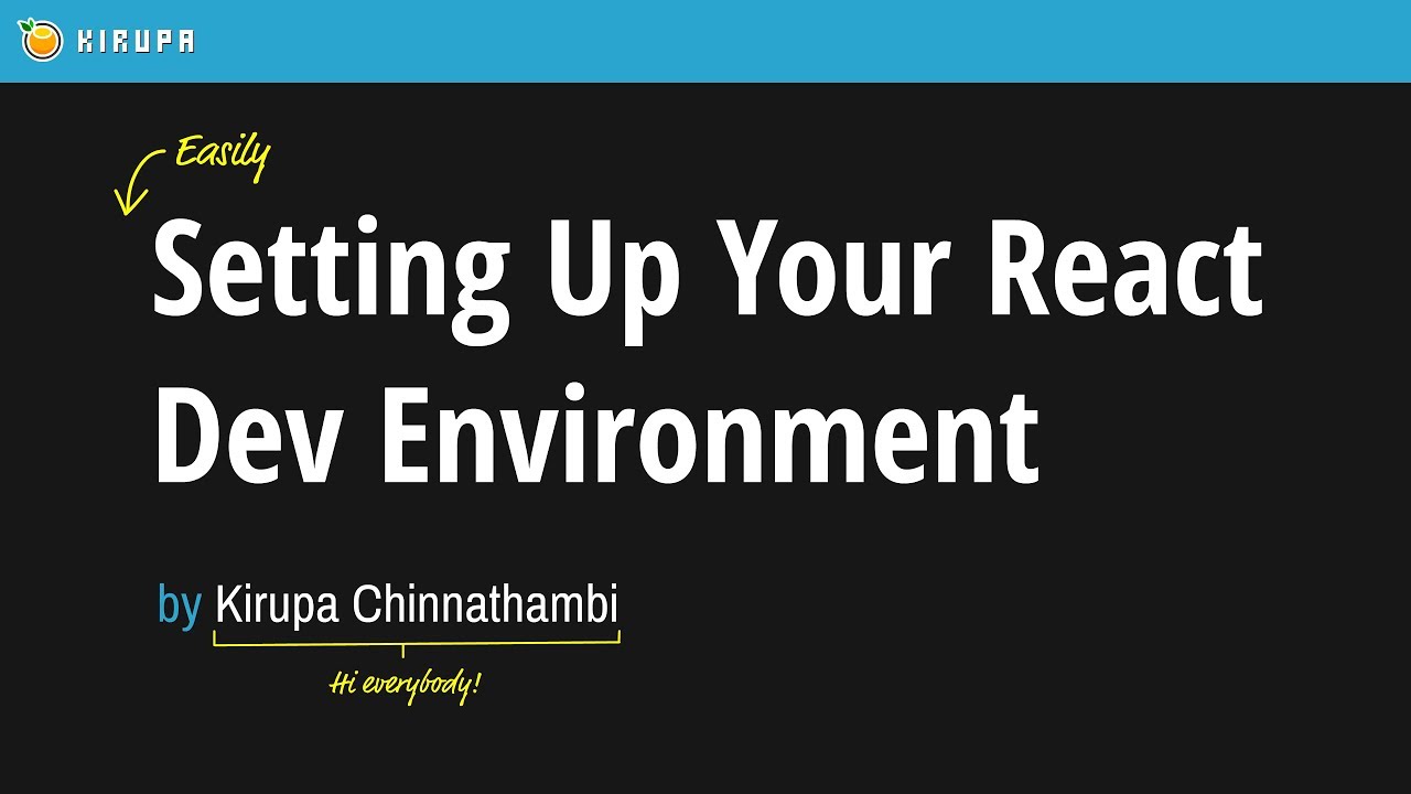 13. Easily Creating Your React Dev Environment