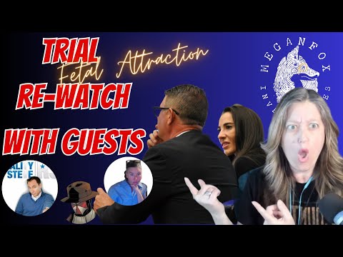 Fetal Attraction Trial Re-Watch Party with Guests!