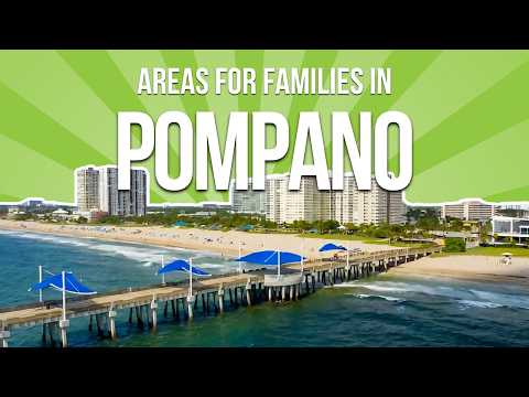 Pompano Beach Family Living: Best Neighborhoods in 2025!