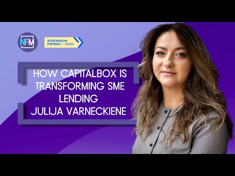 How CapitalBox is Transforming SME Lending | Julija Varneckiene | Stockholm Fintech Week 2025