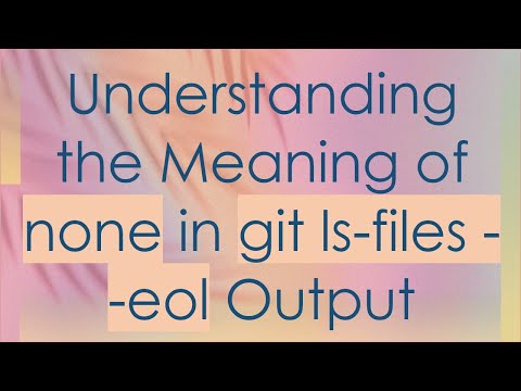 Understanding the Meaning of none in git ls-files --eol Output