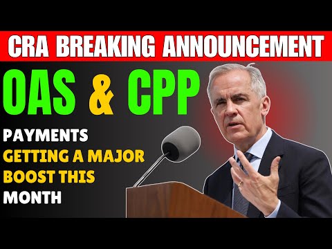 CRA BREAKING ANNOUNCEMENT: OAS & CPP Payments Getting a MAJOR Boost This Month