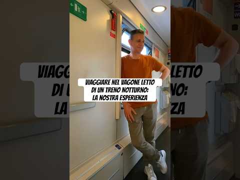 Viaggiare in treno notturno: la nostra esperienza sul Roma Termini - Salisburgo