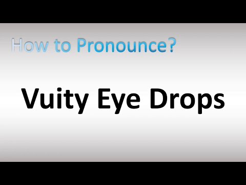How to Pronounce Vuity Eye Drops