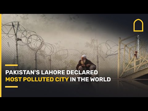 Pakistan's Lahore declared most polluted city in the world
