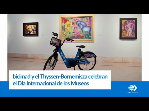 bicimad y el Museo Thyssen-Bornemisza celebran el Día Internacional de los Museos