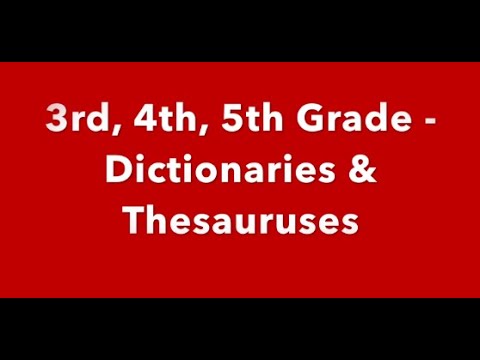 3rd, 4th, 5th Grade Dictionaries & Thesauruses
