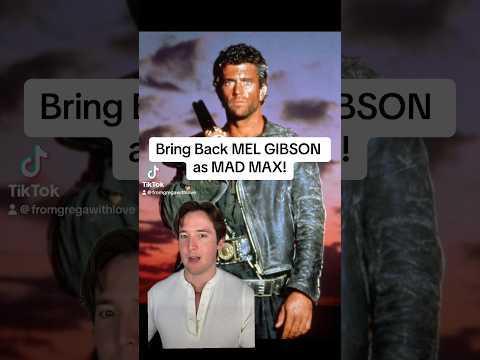 Bring Back Mel Gibson as MAD MAX! #shorts #tiktok
