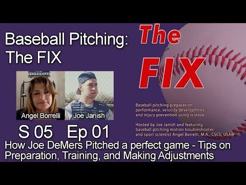 How Joe DeMers Pitched a Perfect Game Tips Preparation Training - Baseball Pitching: The FIX S5E1