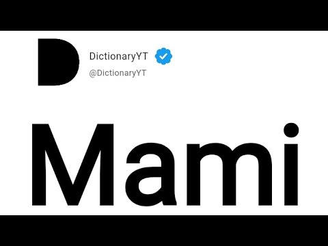 Mami Meaning in English