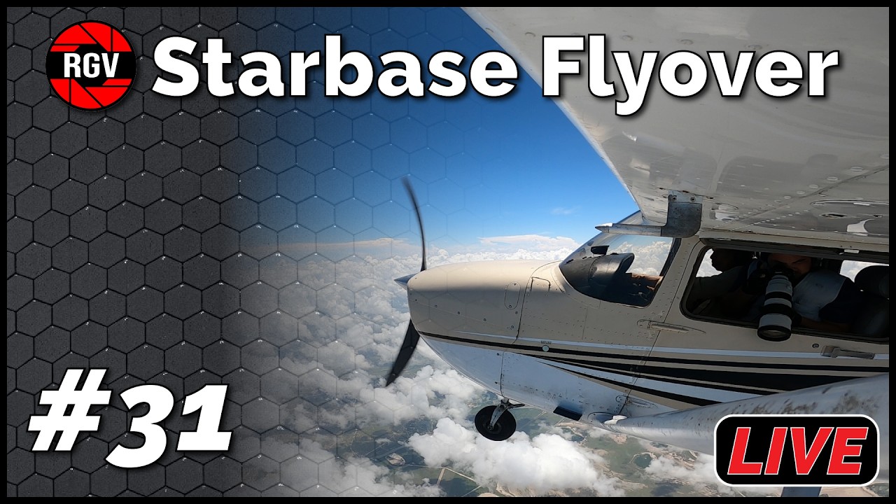 Starbase Flyover Live #31 5/10/26